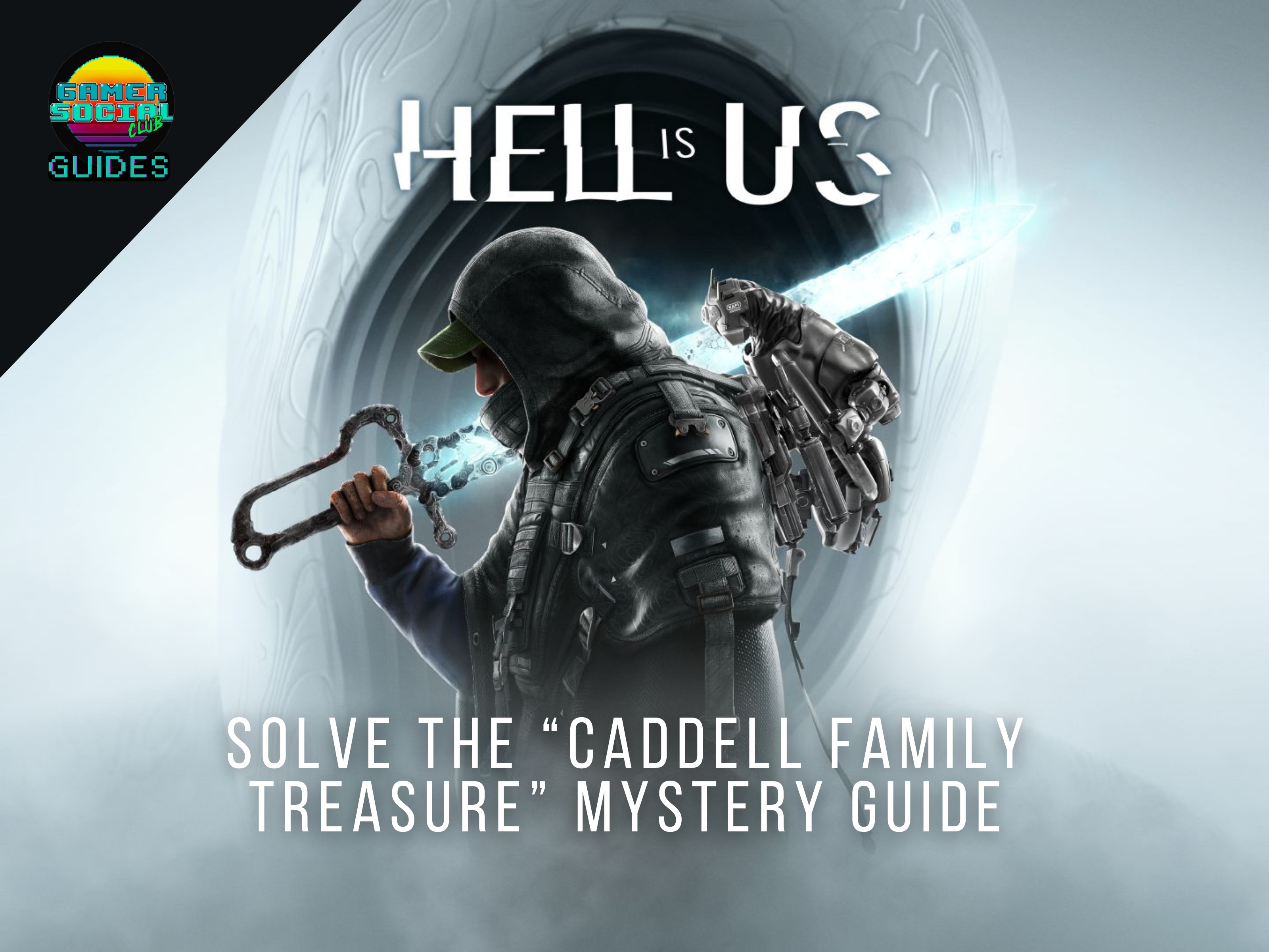 Hell is Us: Solve the Caddell Family Treasure Mystery Guide - Gamer ...