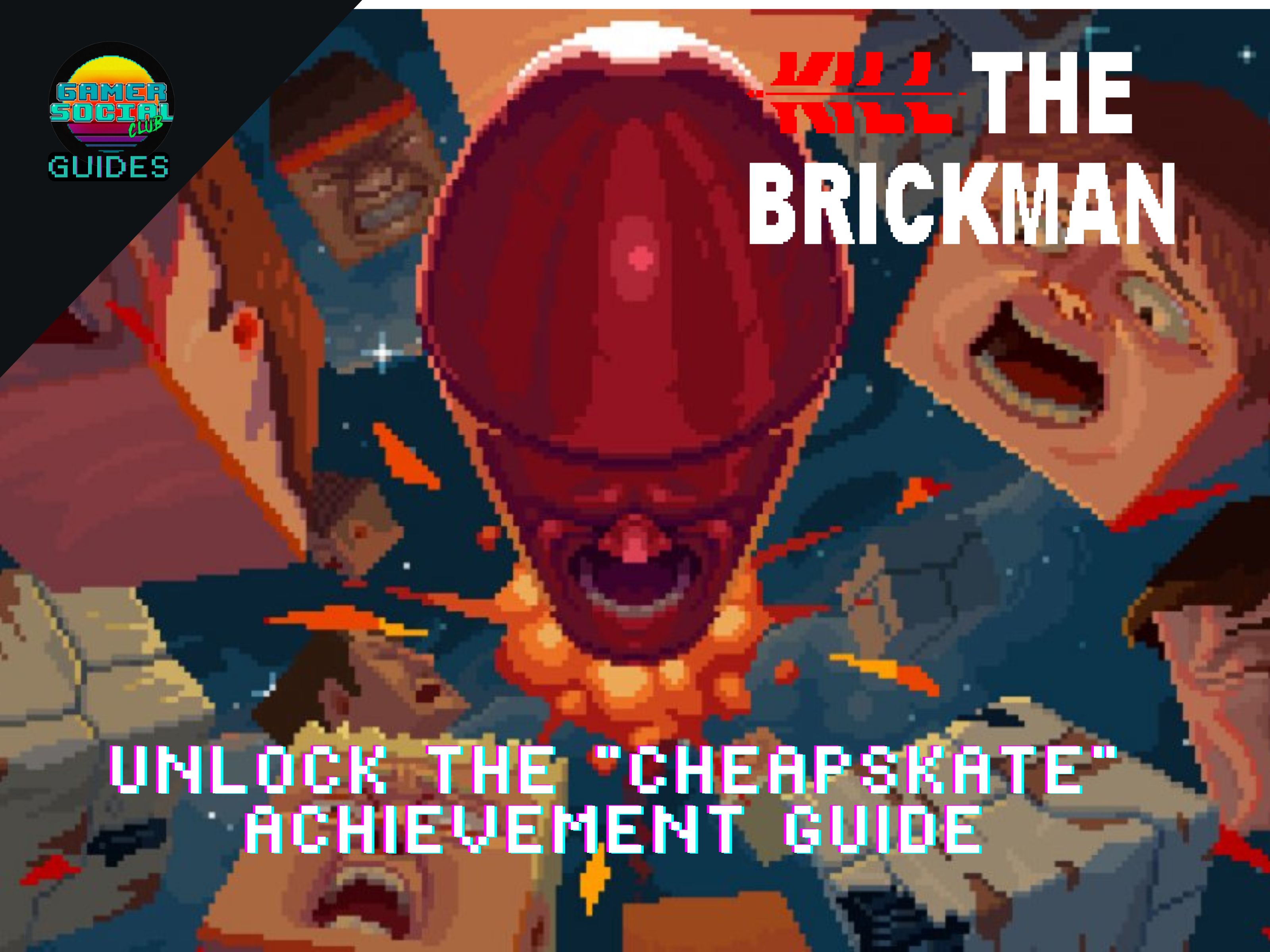 Kill the Brickman: Unlock the "Cheapskate" Achievement Guide - Gamer ...