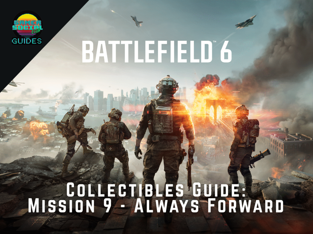 Battlefield 6: Collectibles Guide for Mission 9 - Always Forward ...