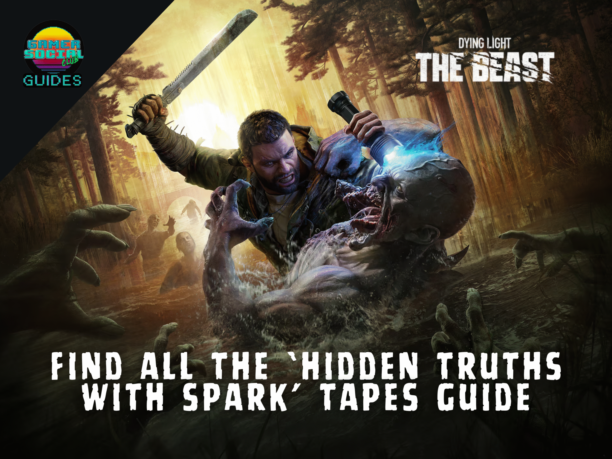Dying Light: The Beast - Find all the 'Hidden Truths with Spark' Tapes ...