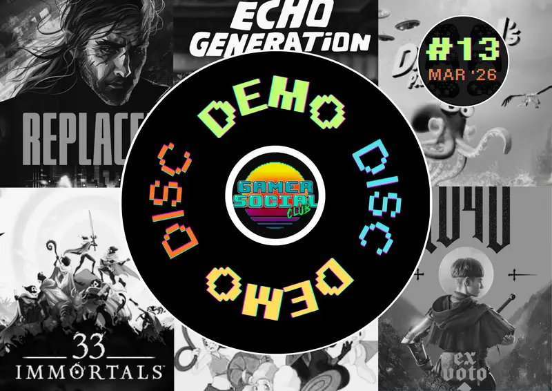 GSC Demo Disc #13: March Issue - Gamer Social Club